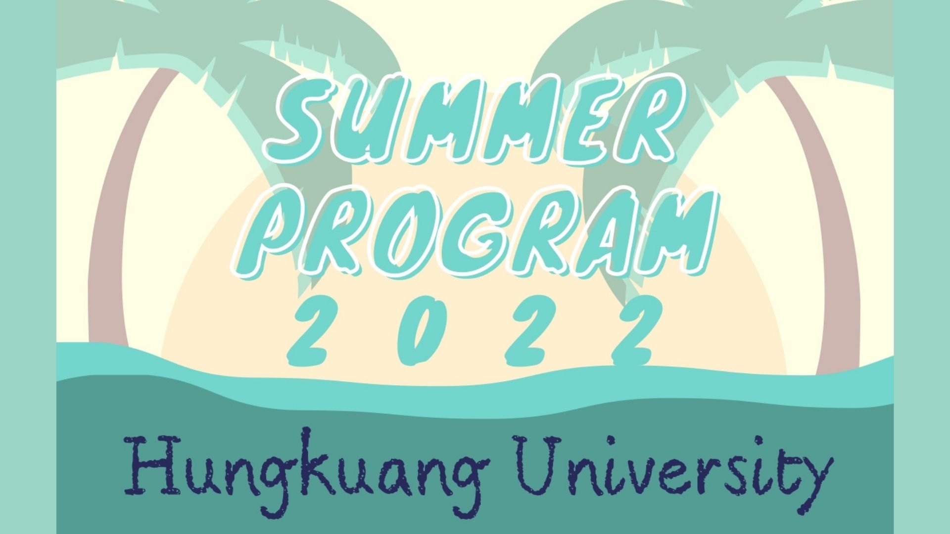 2022 Summer Activity Program by Hungkuang University | 國際學生顧問室